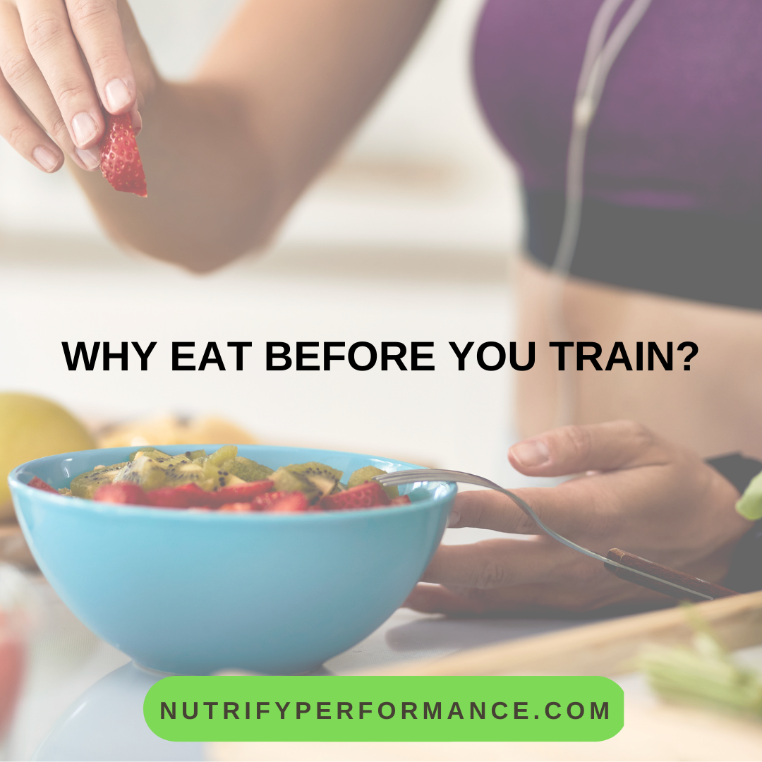 Why eat before you train? - Nutrify Performance