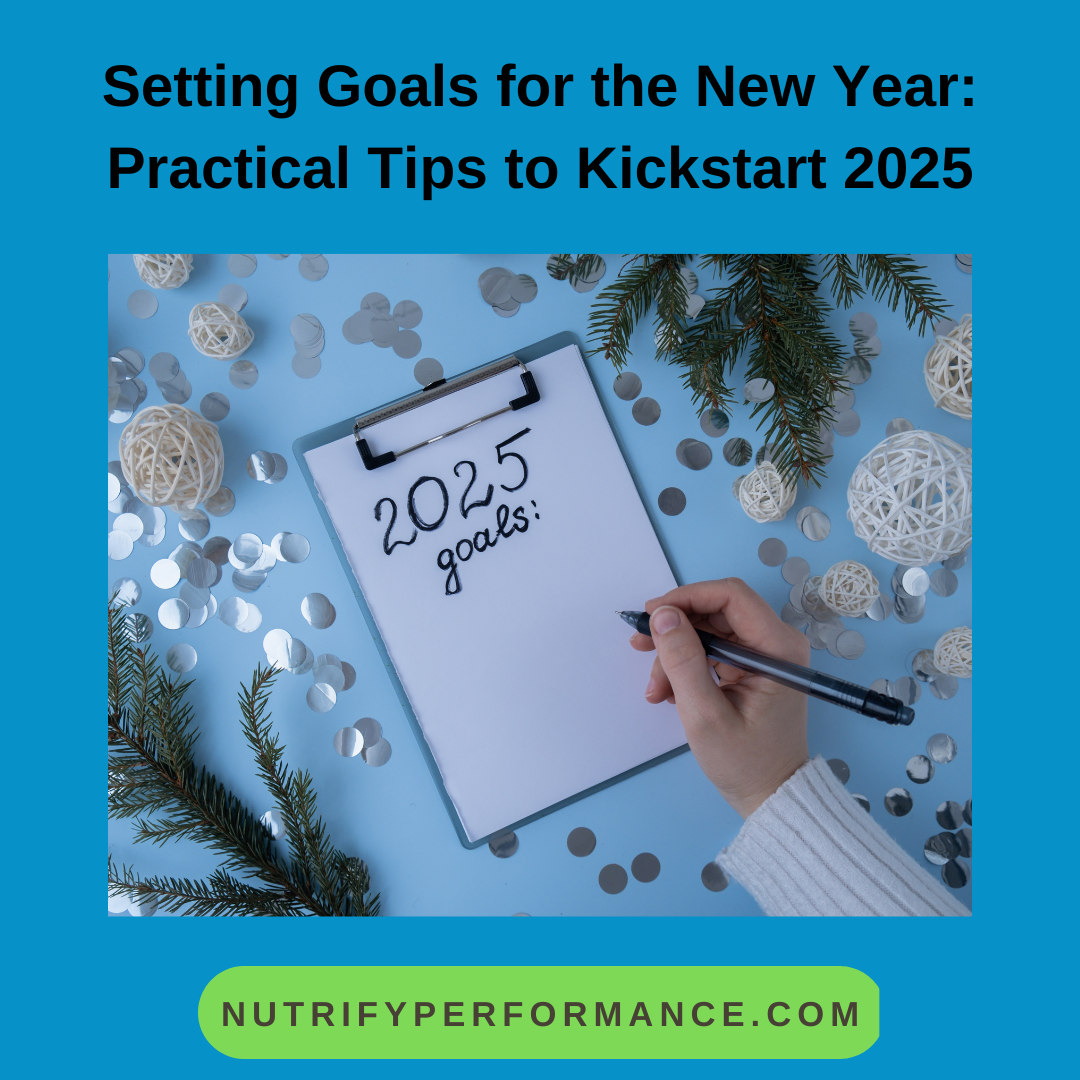 Setting Goals for The New Year: Practical Tips to Kickstart 2025 ...